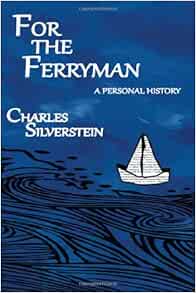 Amazon.com: For the Ferryman: 9780983285120: Silverstein, Charles: Books