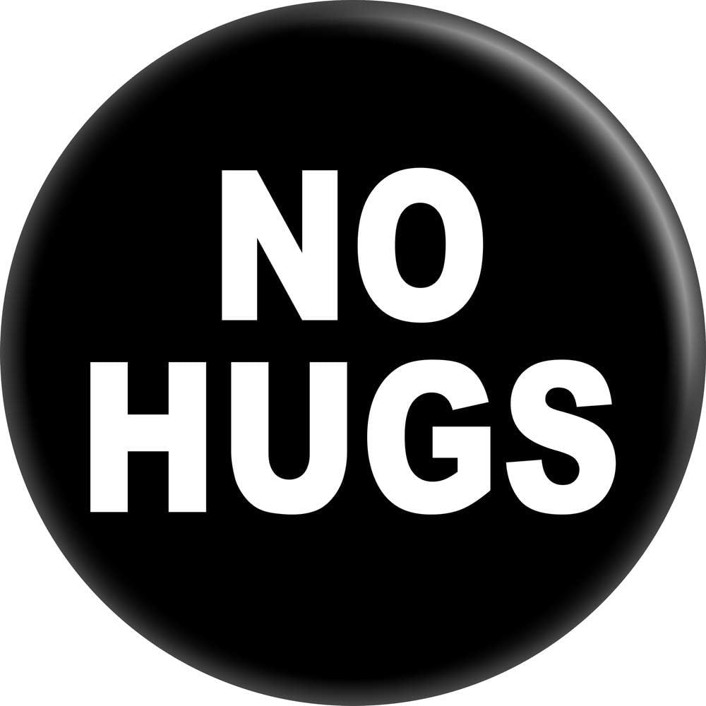 Amazon.com: No Hugs - White On Black - 1.5" Round Button: Clothing
