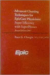 Advanced Charting Techniques for EpicCare Physicians Super Efficiency ...
