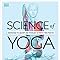 Science of Yoga: Understand the Anatomy and Physiology to Perfect Your ...