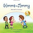 Gimme-Jimmy: Sherrill S. Cannon, Kalpart: 9781618972675: Amazon.com: Books