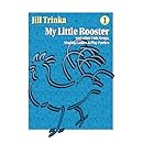 My Little Rooster and Other Folk Songs, Singing Games & Play Parties: 1 ...