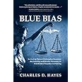 Blue Bias: An Ex-Cop Turned Philosopher Examines the Learning and ...