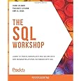 The SQL Workshop: Learn to create, manipulate and secure data and ...