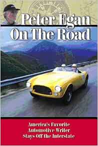 Peter Egan on the Road: America's favorite automotive writer stays off ...