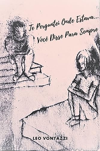 Te perguntei onde estava, você disse para sempre - eBook, Resumo, Ler ...