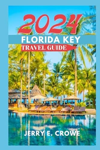2024 Florida Key Travel Guide: Exploring the Best of the Florida Keys ...