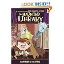 Amazon.com: The Ghost in the Attic #2 (The Haunted Library ...