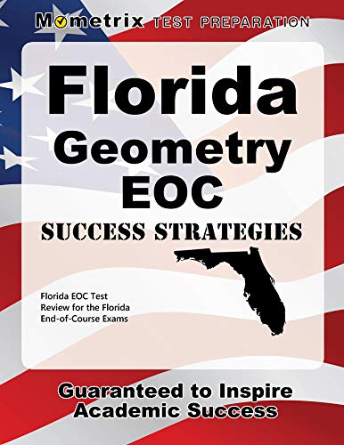 Florida Geometry EOC Success Strategies Study Guide: Florida EOC Test ...