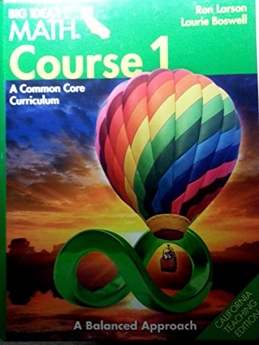Big Ideas Math Course 1 A Common Core Curriculum CA Teaching Edition ...