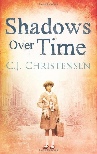 Shadows Over Time: C. J. Christensen,Caroline Christensen ...