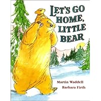 Let's Go Home, Little Bear: Waddell, Martin; illustrated by Barbara Firth, Firth, Barbara ...