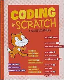 Start Coding In Scratch Coding Projects: 9781474751896: Amazon.com: Books