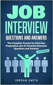 Job Interview Questions and Answers: The Complete Process for Interview ...