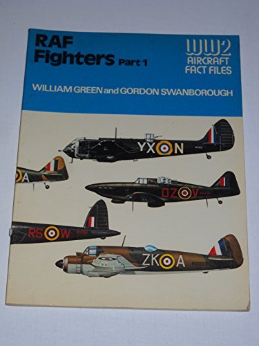 RAF Fighters, Part 1 (WW2 Aircraft Fact Files): William Green ...