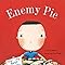 Enemy Pie : (Reading Rainbow Book, Children’s Book about Kindness, Kids ...