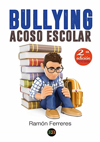 Bullying Acoso Escolar (Spanish Edition): Ramón Ferreres: Amazon.com.mx ...