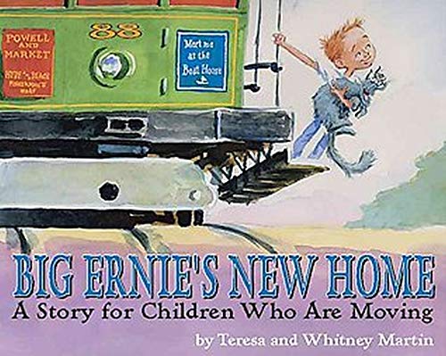 Big Ernie's New Home: A Story for Children Who Are Moving: Martin ...