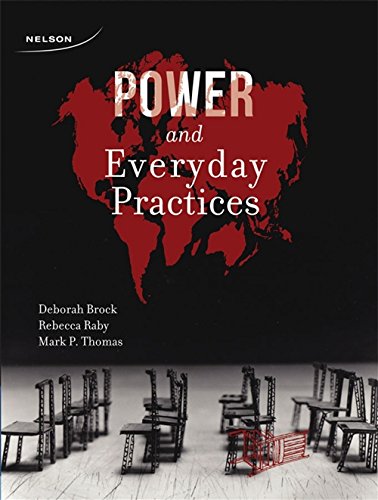 Power and Everyday Practices: Brock, Deborah R.; Raby, Rebecca; Thomas ...