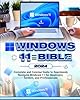 Windows 11 Bible: Complete and Concise Guide to Seamlessly Navigate ...