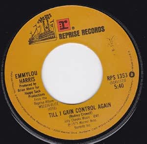 EMMYLOU HARRIS - Till I Gain Control Again/One Of These Days (7"/45 rpm ...