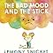 The Bad Mood and the Stick: Snicket, Lemony, Forsythe, Matthew ...