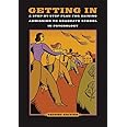 Getting In: A Step-By-Step Plan for Gaining Admission to Graduate ...