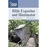 Union Gospel Press Bible Expositor and Illuminator Spring (Mar-May ...