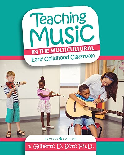 Teaching Music in the Multicultural Early Childhood Classroom: Soto ...