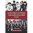 Amazon.com: Learn Korean Language with K-pop Song Lyrics! Volume 1: ...