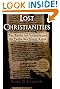 The Lost Christianities: The Battles for Scripture and the Faiths We Never Knew: Bart D. Ehrman ...