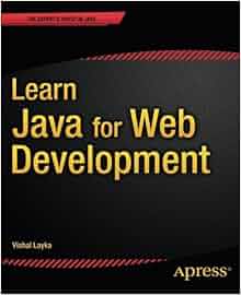 Learn Java for Web Development: Modern Java Web Development: Vishal ...