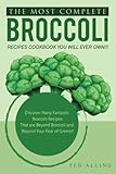 Dreaded Broccoli Cookbook: A Good-Natured Guide to Healthful Eating ...