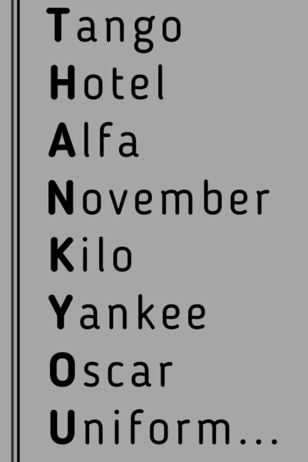Mua Phonetic Alphabet Notebook: Nato Phonetic Alphabet Thank you Lined ...