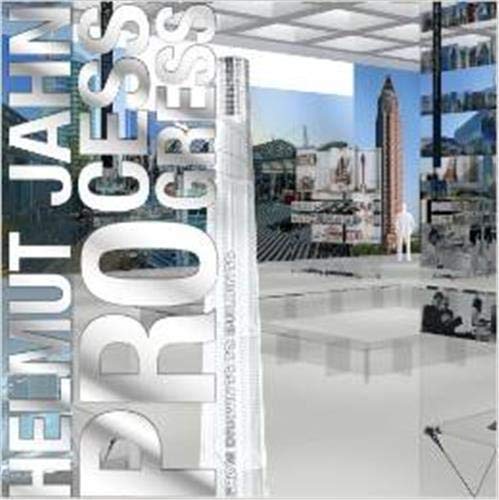 Helmut Jahn - Process Progress - From the Drawing to the Building ...