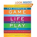 The Complete Game of Life and How to Play It: The Classic Text with ...