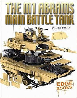 The M1 Abrams Main Battle Tank (Cross-Sections): Steve Parker ...