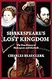 Amazon.com: Shakespeare's Lost Kingdom: The True History of Shakespeare ...
