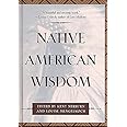 Native American Wisdom (Classic Wisdom Collections): Mengelkoch, Louise ...