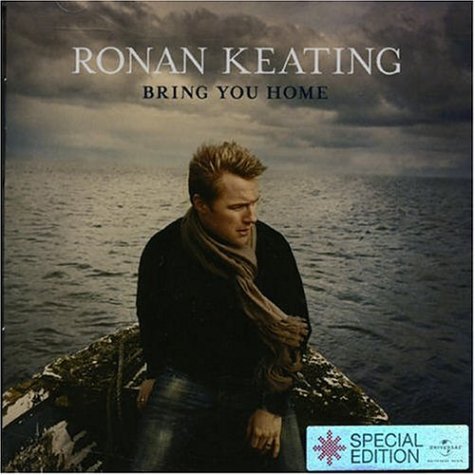 Bring You Home: Ronan Keating, Andy Caine, Emer Quinn, Janet Ramus ...