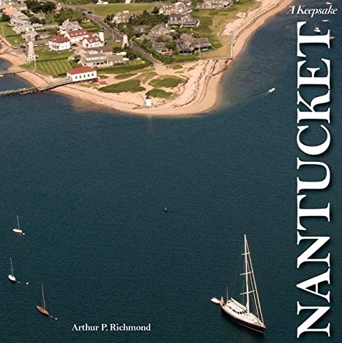 Nantucket: A Keepsake (A Keepsake, 2): Richmond, Arthur P ...