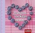 Für die beste Tochter der Welt (Familienbande): Amazon.de: Joachim Groh ...