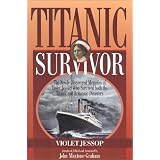 Titanic Survivor: The Newly Discovered Memoirs of Violet Jessop who ...