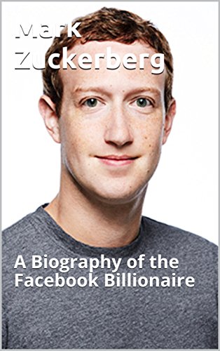 Mark Zuckerberg: A Biography of the Facebook Billionaire: Eric Jones ...