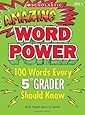 Amazing Word Power Grade 3: 100 Words Every 3rd Grader Should Know ...