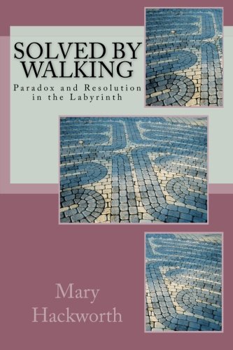 Amazon.com: Solved by Walking: Paradox and Resolution in the Labyrinth ...