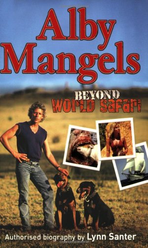 Alby Mangels: Beyond World Safari: Santer, Lynn: 9780980354751: Amazon ...