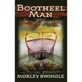 Bootheel Man: Morley Swingle: 9780979871443: Amazon.com: Books
