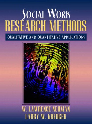 Social Work Research Methods: Qualitative and Quantitative Applications ...