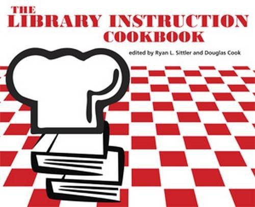 Amazon.com: The Library Instruction Cookbook: 9780838985113: Ryan L ...